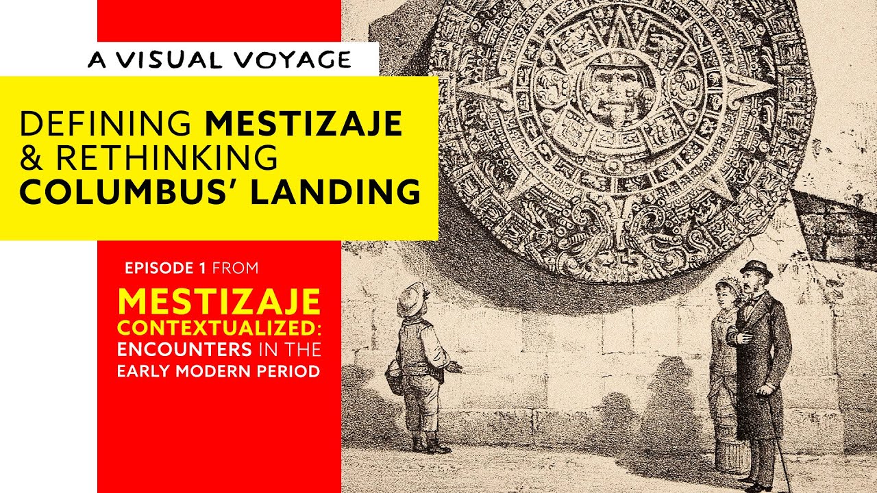 1.1 Defining Mestizaje and the Nature of History