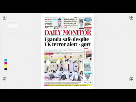 Uganda Safe Despite UK Terror Alert - Government | Daily Monitor Frontpage | NC Breakfast | 03/07/23