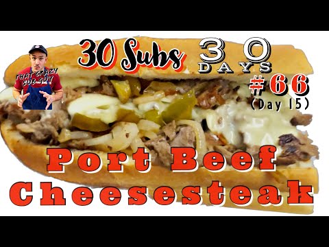 Port Beef Cheesesteak #66 - A Sub a Day for 30 Days