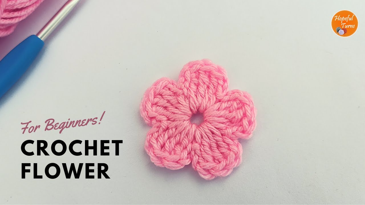 How to Crochet a Simple Flower | Easy Crochet Flower Tutorial for Absolute BEGINNERS