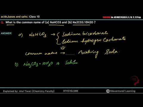 What is the common name of (a) NaHCO3 and (b) Na2CO3.10H2O ?