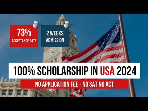 Get 100% Scholarship in USA in 2024 - NO APPLICATION FEE - NO SAT/ACT
