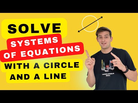 Solve a System of Equations with a Circle and a Line