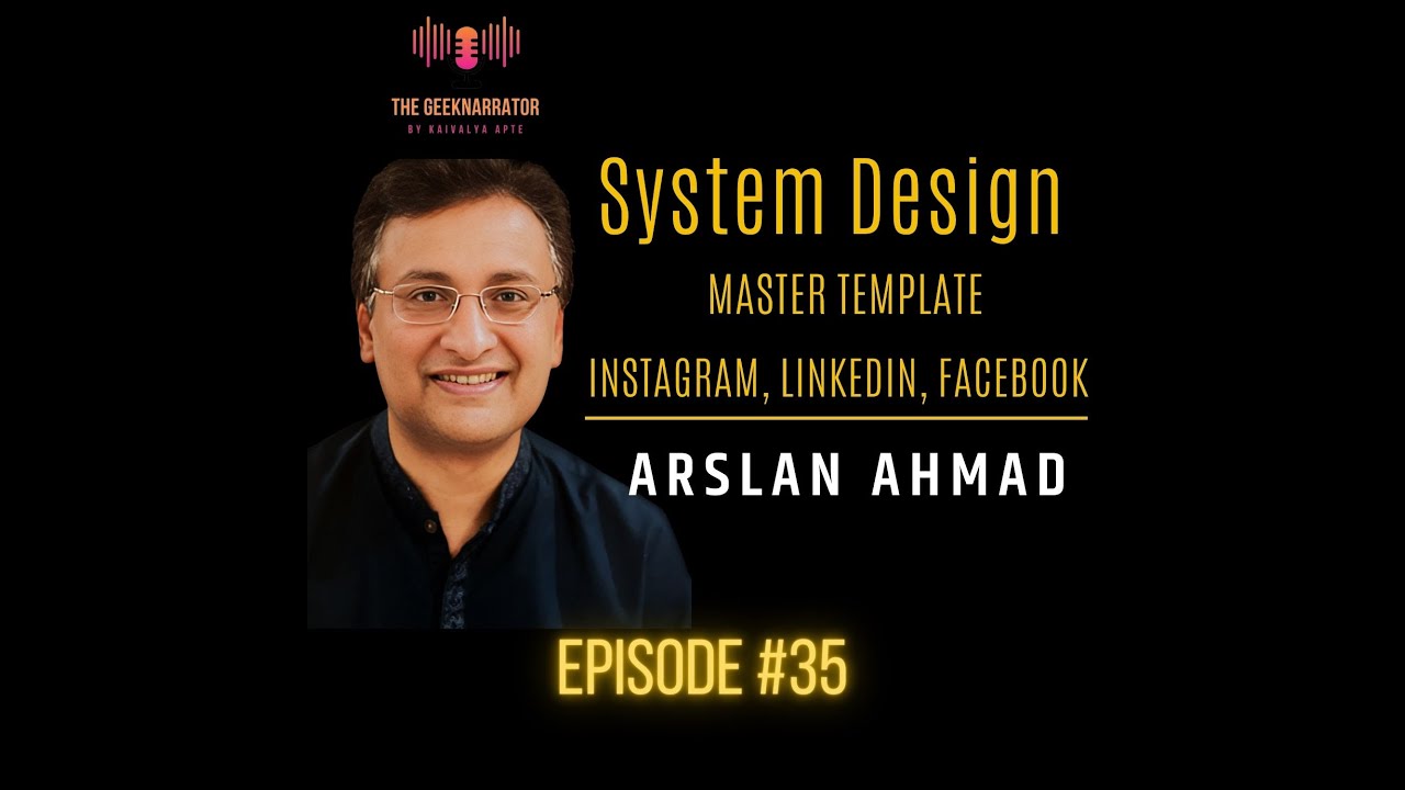 System Design Master Template (designing Instagram) with Arslan Ahmad