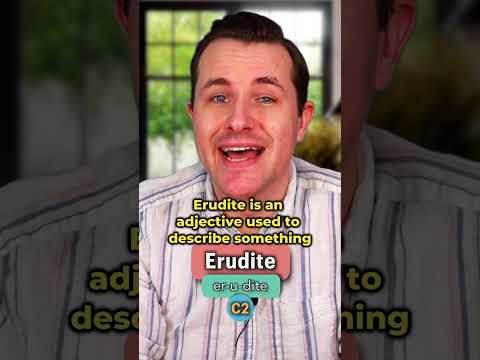 Erudite - Meaning, Pronunciation, Synonyms and an Example Sentence (English Word of the Day)