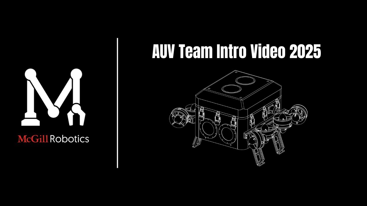 McGill Robotics AUV Team Intro Video 2025