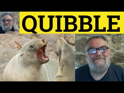 šµ Define Quibble - Quibble Explained - Quibble Definition - Vocabulary Builder British Pronunciation