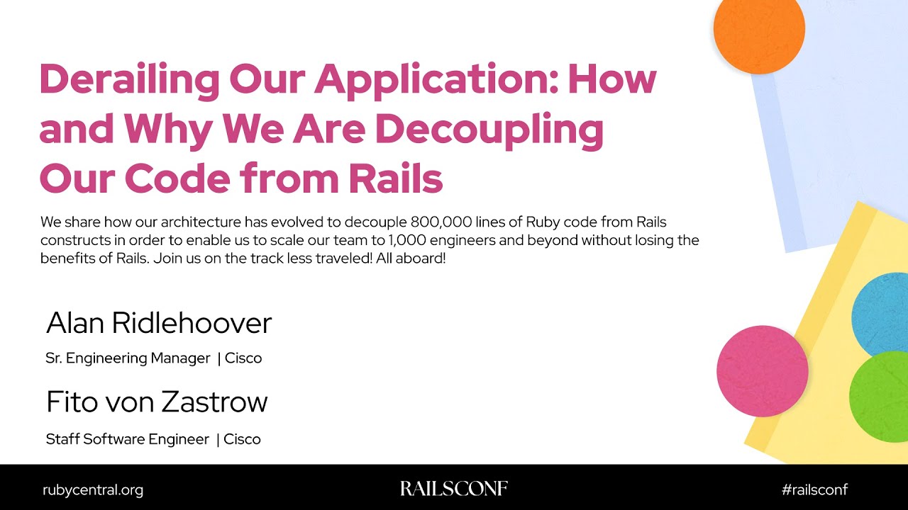 RailsConf 2025 Derailing Our Application: How and Why We... by Fito von Zastrow, Alan Ridlehoover