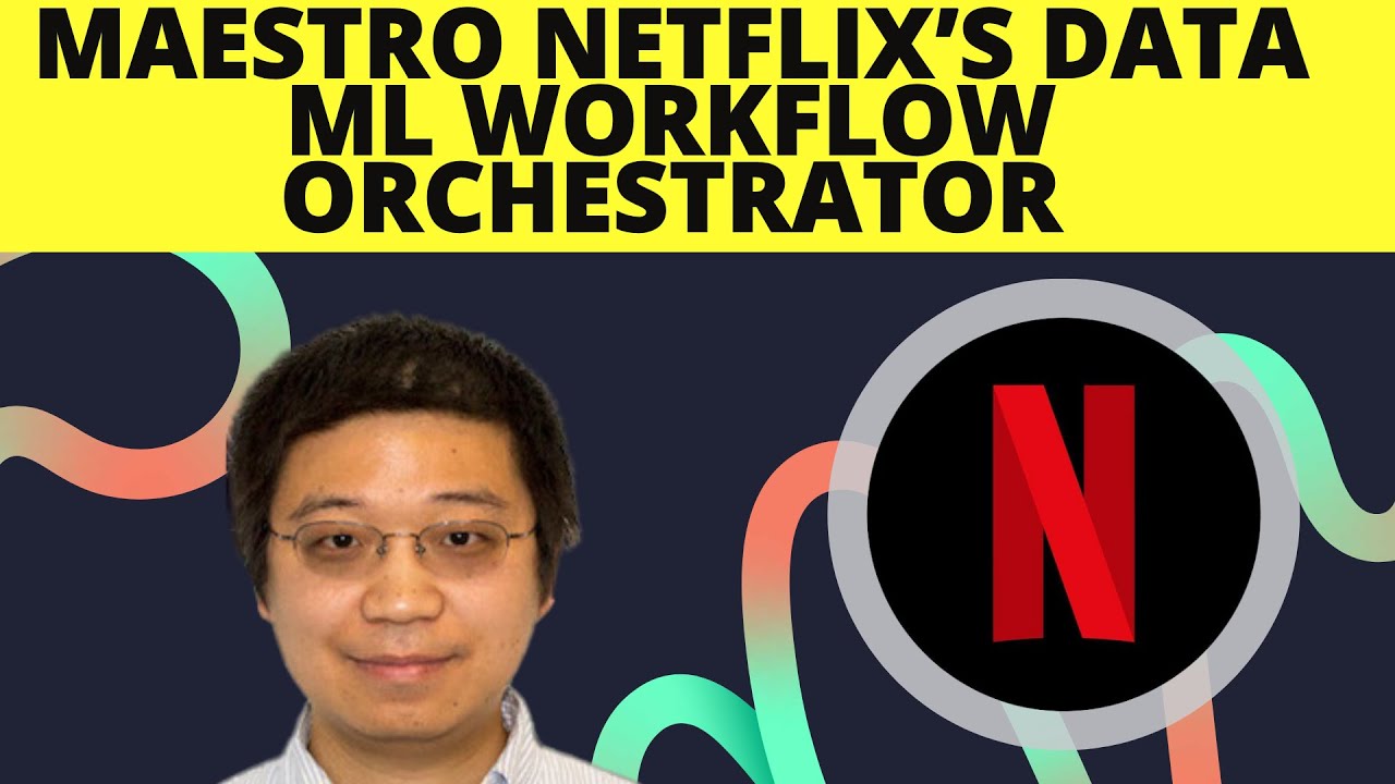 Maestro  Netflix’s Data ML Workflow Orchestrator