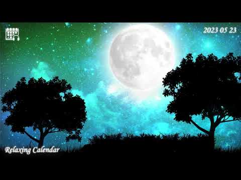Relaxing Sleep Music - 2023/05/23 | Relaxing Calendar
