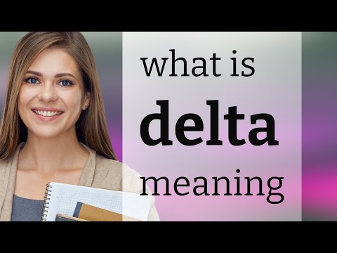 Delta — what is DELTA meaning
