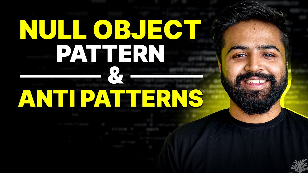 Null Object Pattern | Anti-Patterns in System Design