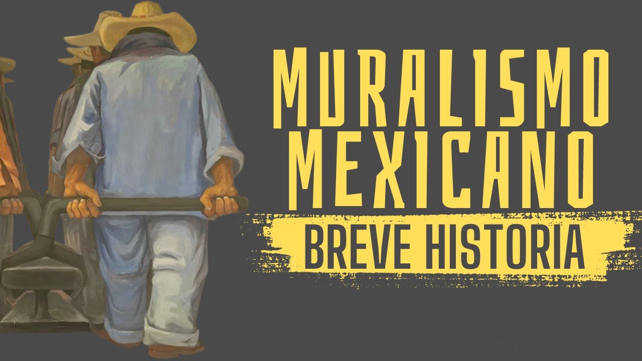 BREVE HISTORIA DEL MURALISMO EN MÉXICO Once&33
