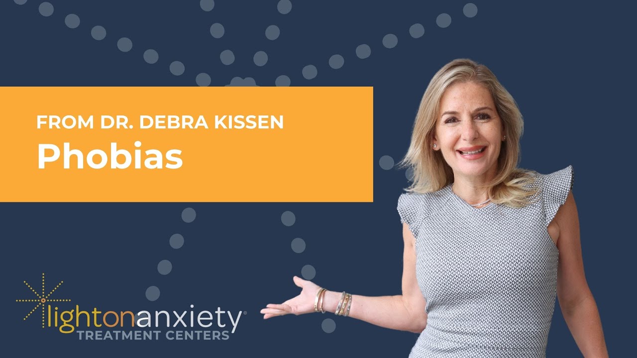 Understanding Phobias with Dr. Debra Kissen - How Fears Can Control Our Lives