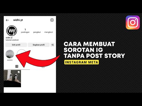 Cara Membuat Sorotan di IG Tanpa Membuat Story