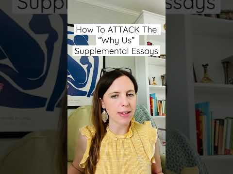 How To ATTACK The “Why Us” Supplemental Essays