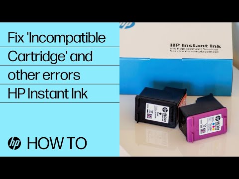 How to fix 'Incompatible Cartridge' and other errors for HP Instant Ink cartridges| HP Support
