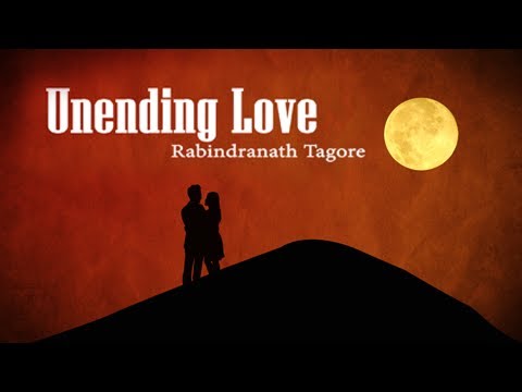 Unending Love By Rabindranath Tagore