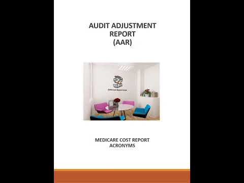 Audit Adjustment Report (AAR) - Medicare Cost Report Acronyms and Definitions