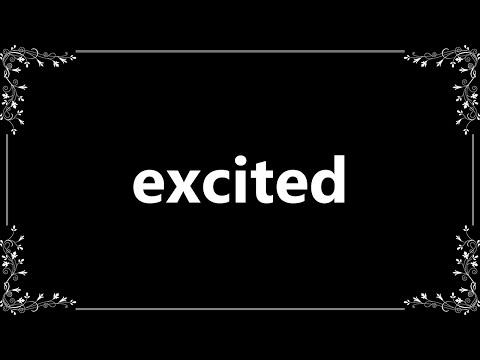 Excited - Meaning and How To Pronounce