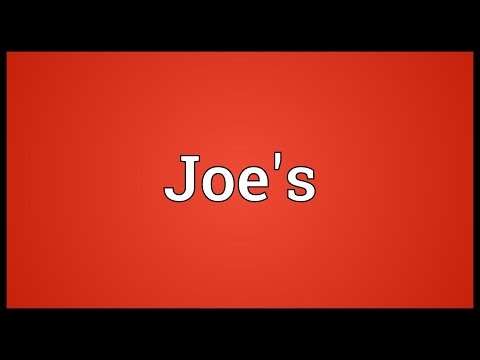 Joe's Meaning