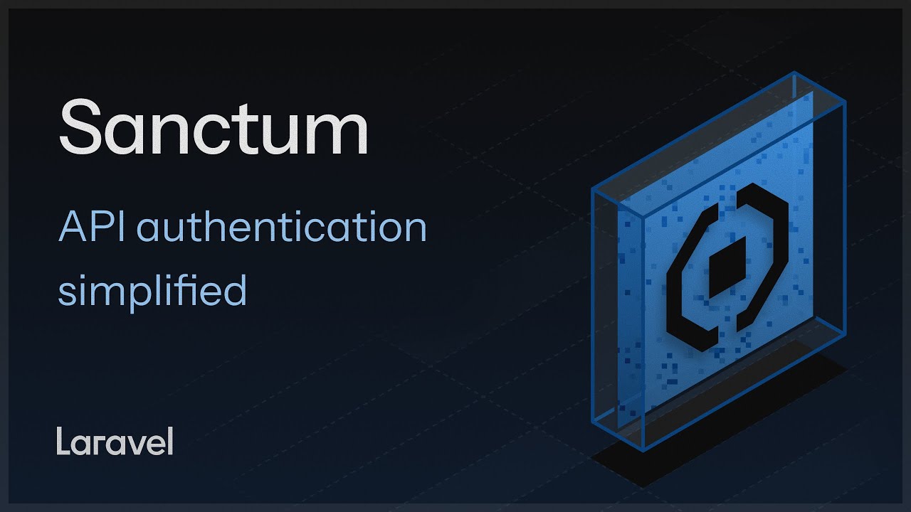 Sanctum - API authentication simplified