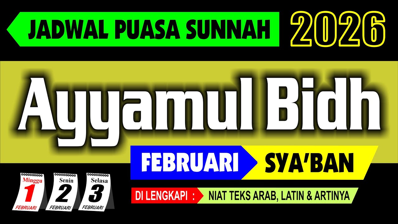 Fasting Ayyamul Bidh in February 2026 - Fasting Nisfu Shaban 2026 - Night of Nisfu Shaban 2026 - ...