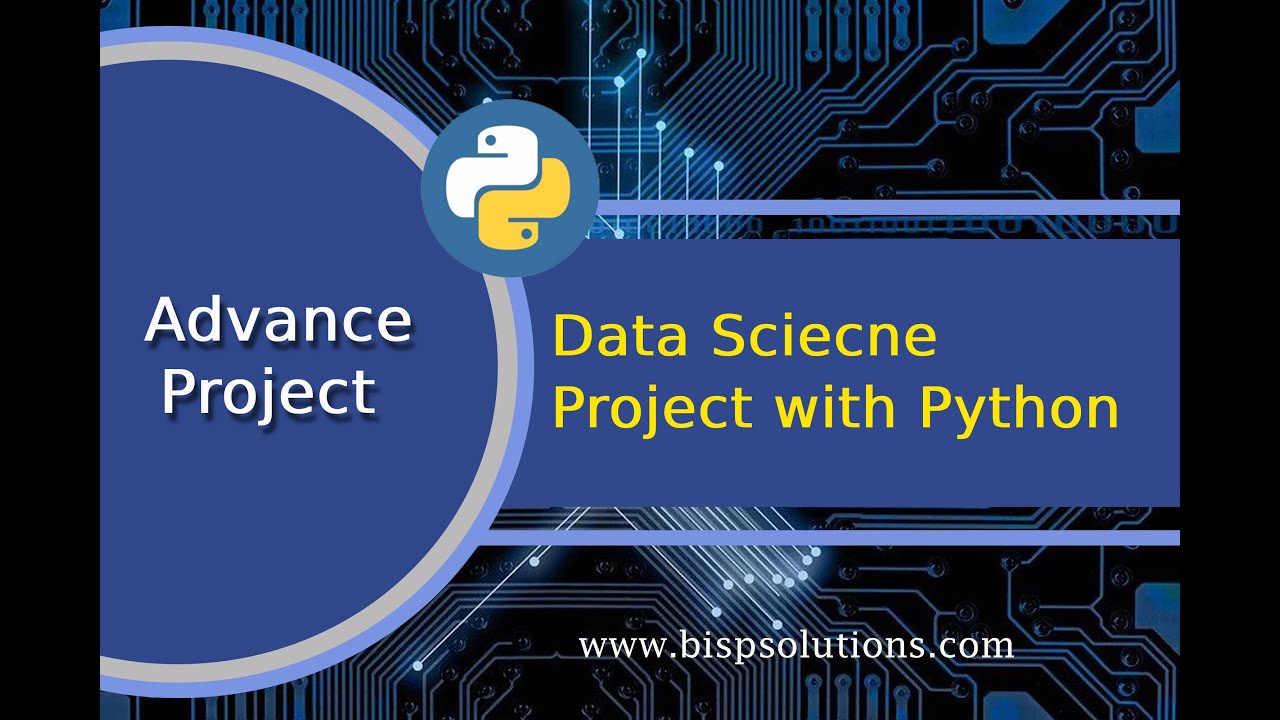 Python and Data Science Project | Data Science Case Study | Python Advance Project | Python Advance