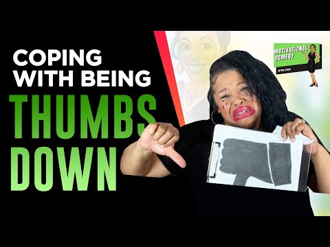 Coping with being Thumbs Down - The Meaning