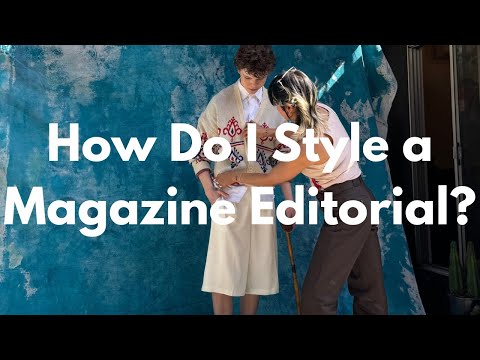 How Do I..? | Style a Magazine Editorial