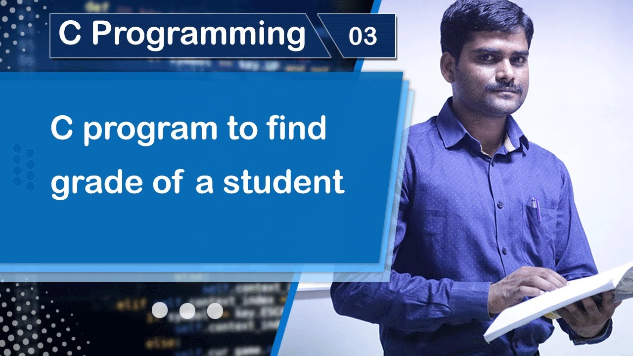 C program to find Grade of a Student - C Practical Program 03 🚀