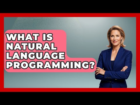 What Is Natural Language Programming? - The Language Library