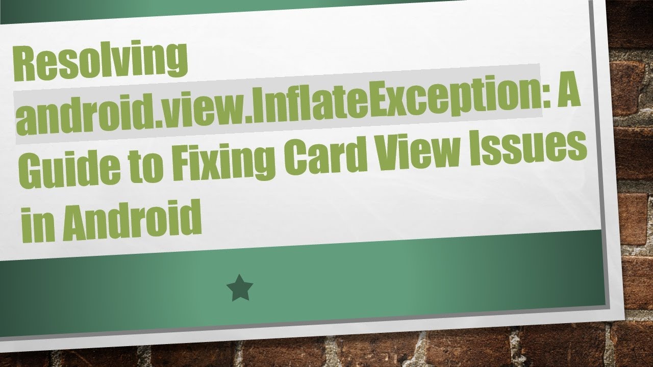 Resolving android.view.InflateException: A Guide to Fixing Card View Issues in Android