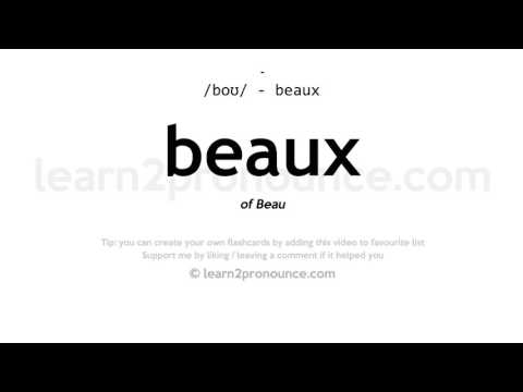 Pronunciation of Beaux | Definition of Beaux