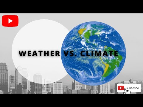 Climate and Weather are not synonyms!- Learn the difference in less than 3 minutes.