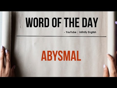 Word of the Day - ABYSMAL