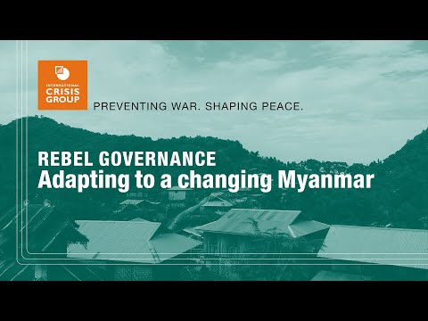 Rebel Governance: Adapting to a changing Myanmar
