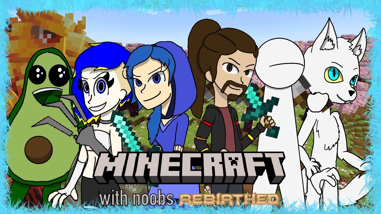 Minecraft with noobs, rebirthed final