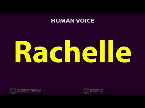 How To Pronounce Rachelle