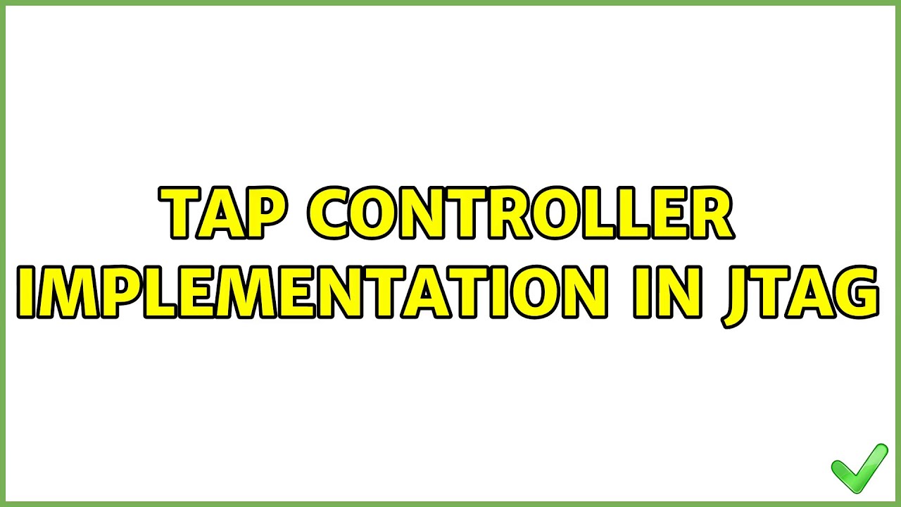 Tap controller implementation in JTAG