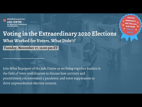 Voting in the Extraordinary 2020 Elections: What Worked for Voters, What Didn’t?