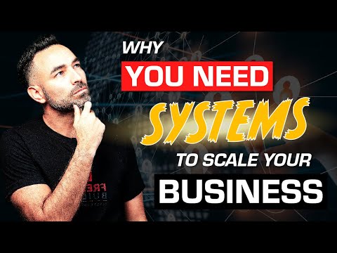 Why Systems and Structure Are So Important To Scale Your Business