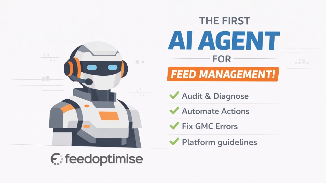 AI Feed Agent | The First Agentic AI Platform for Product Feed Management | Feedoptimise Demo