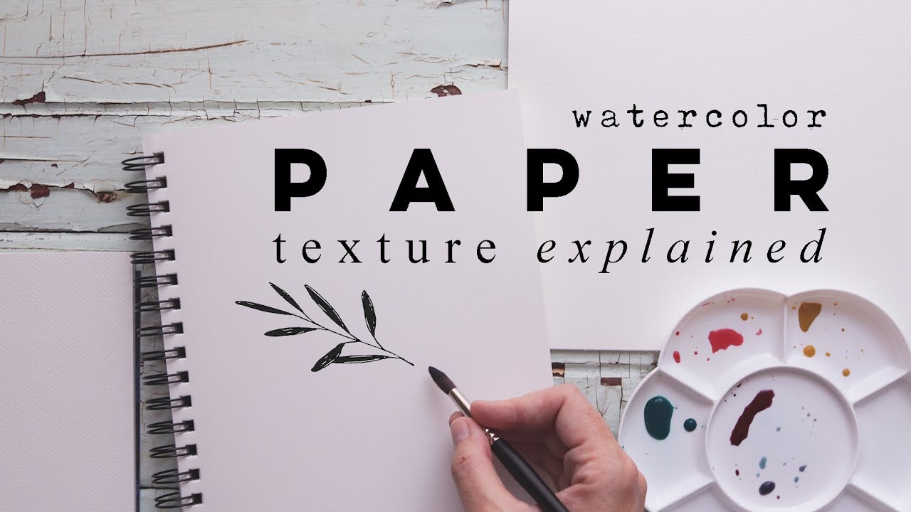 Watercolor Paper Types Explained