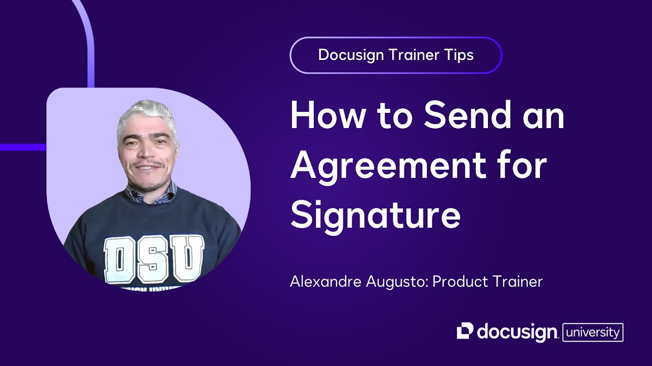 Docusign Trainer Tips: How to Send an Agreement for Signature