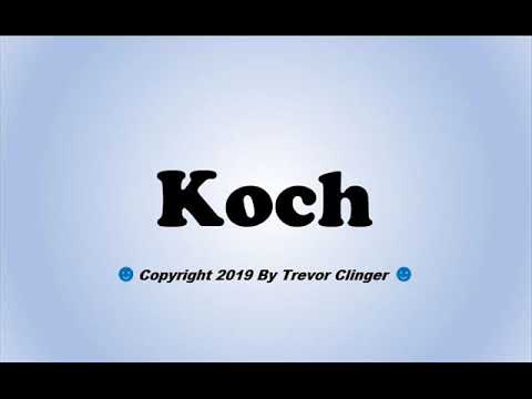 How To Pronounce Koch