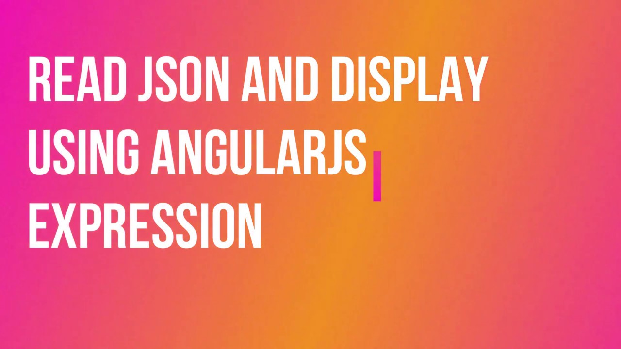 Read JSON and display using angular js
