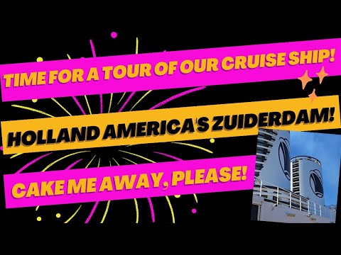 A TWO-FER...TWO SEA DAYS! TOURING OUR SHIP, THE ZUIDERDAM! SUNSHINE, CAKES, AND VENETIAN ART!