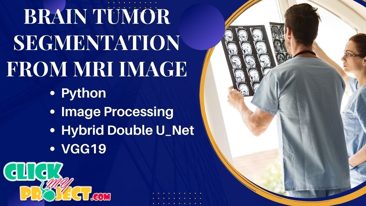 Python Image Processing Projects - Brain Tumor Segmentation From Mri Image - ClickMyProject