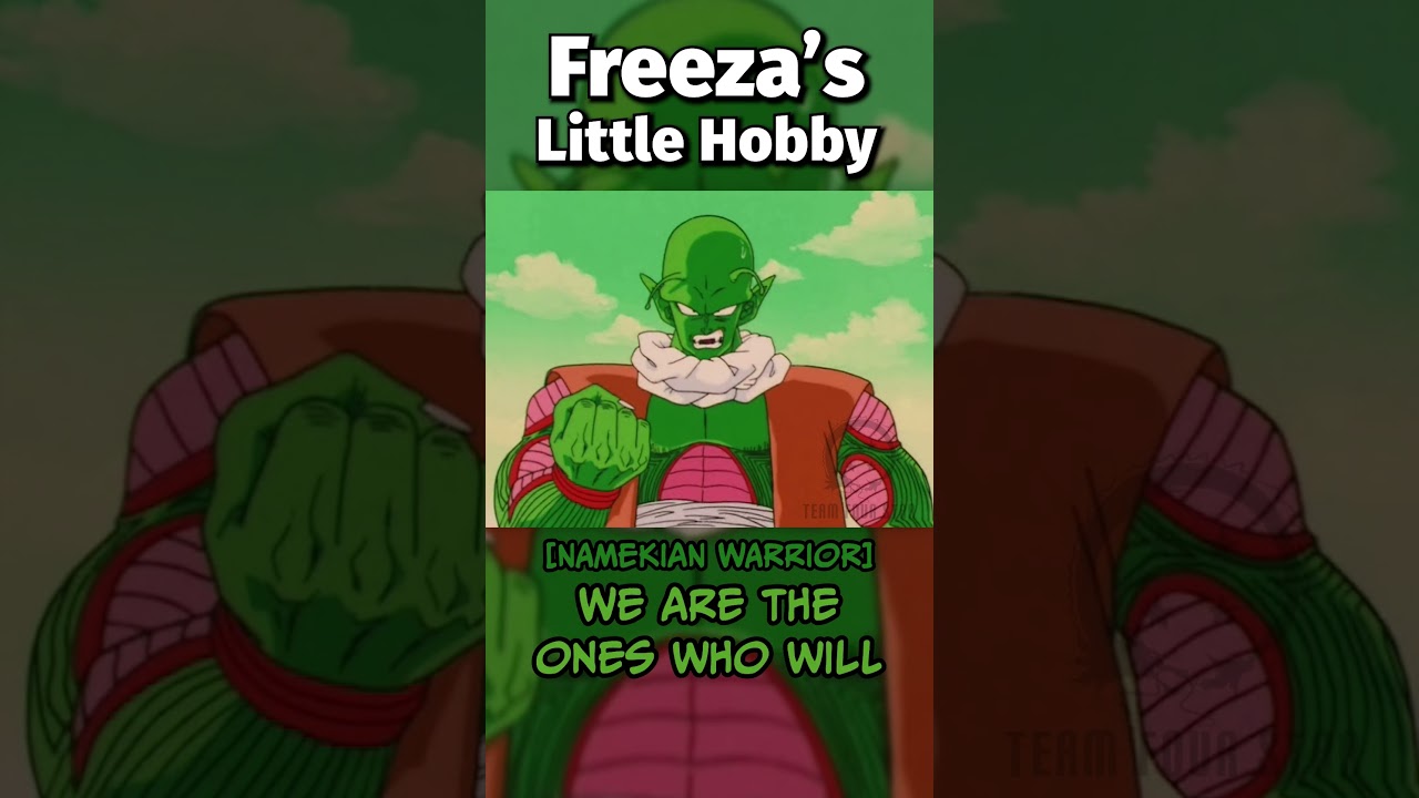 Frieza's little hobby.